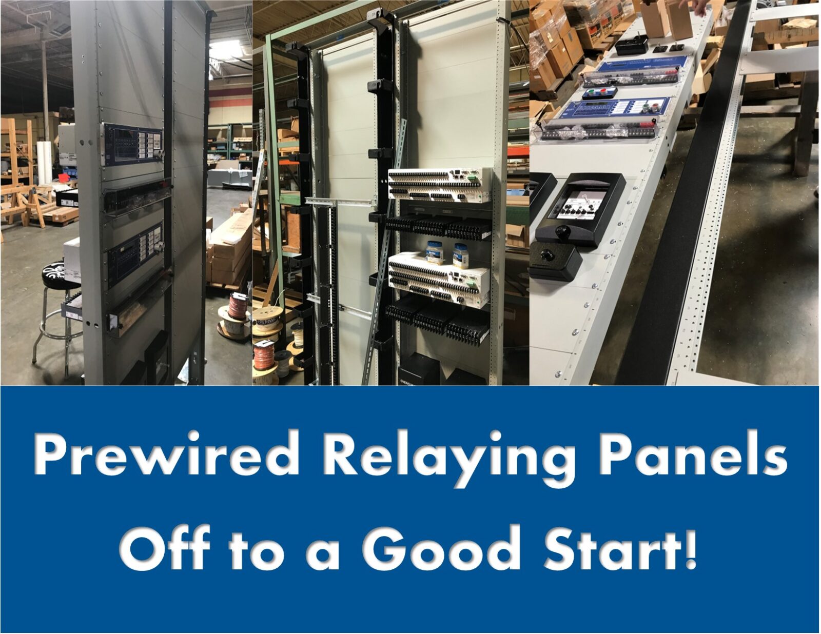 Prewired Relaying Panels Off to a Good Start - 3 Phase Associates